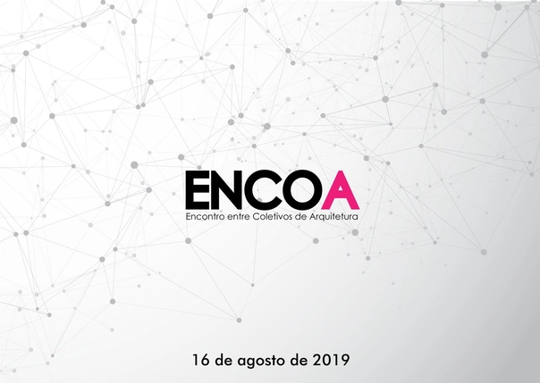 ENCOA - Encontro Entre Coletivos de Arquitetura | ArchDaily Brasil
